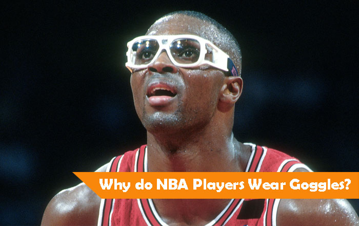 Why Do Basketball Players Wear Goggles? (& Famous NBA Players Who Do)