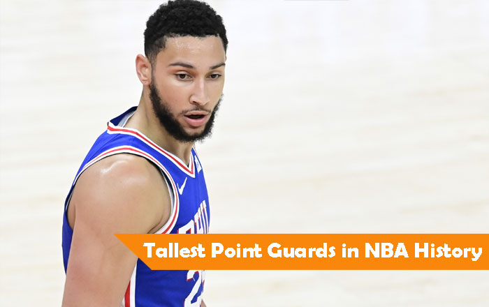 Top 7 Tallest Point Guards in NBA History That Will Leave You Shocked
